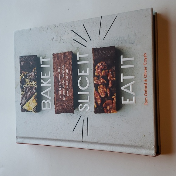 Kitchen | Bake It Slice It Eat It Cookbook New | Poshmark